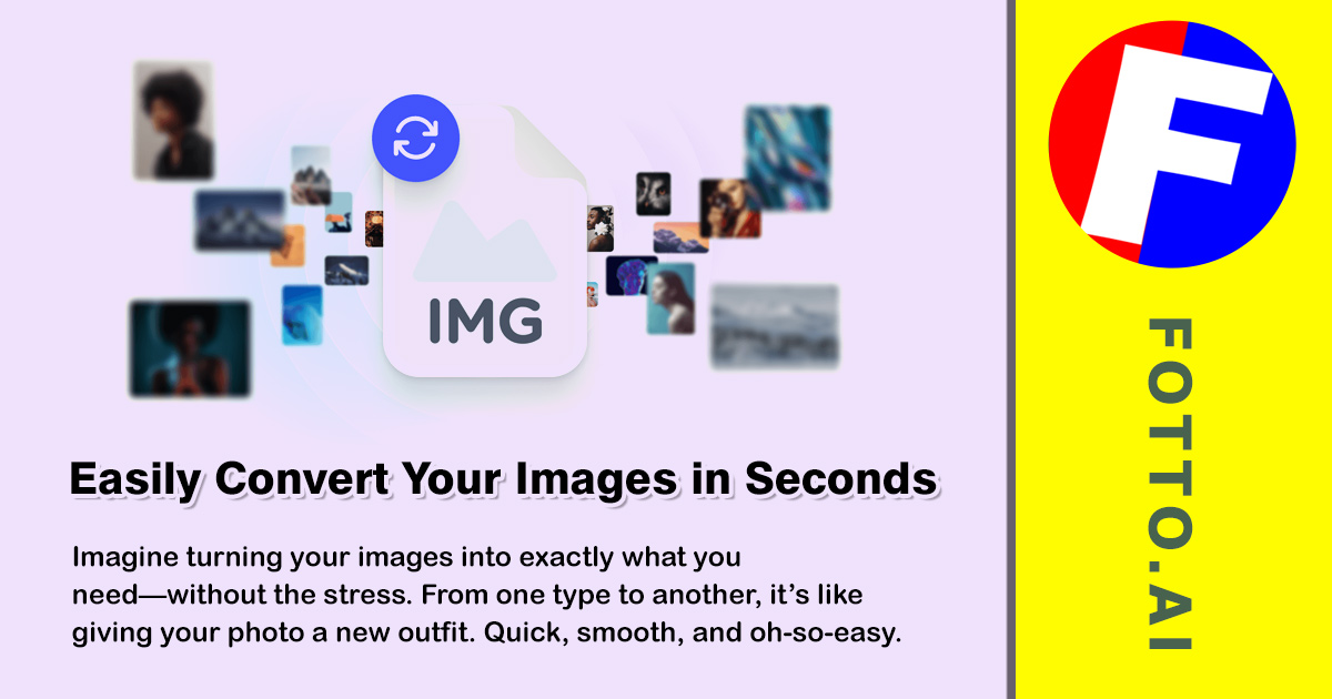 Free Online Image Converter | JPG, WEBP, PNG, GIF, HEIF, AVIF | Fotto.AI
